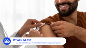 What Is AB 144 and What the Law Means for California Pharmacies – RxBB